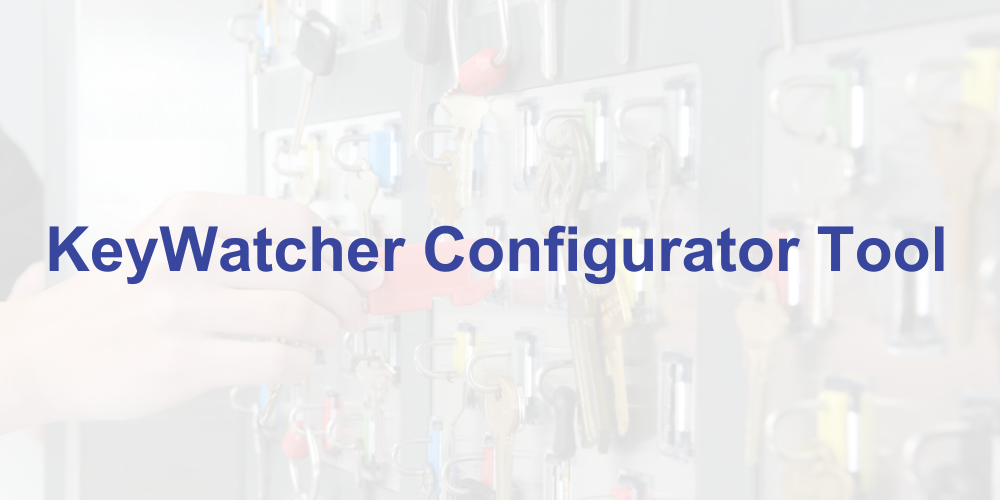 Design Custom Key Cabinet & KeyWatcher Configurator Tool